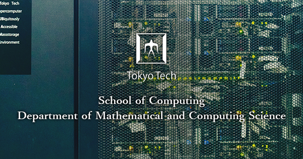 Department of Mathematical and Computing Science, School of Computing ...
